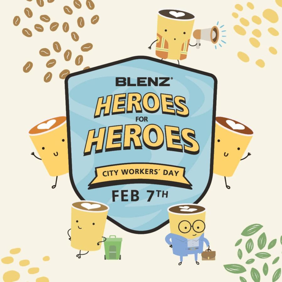 Blenz Celebrates City Workers With FREE Drinks On Feb 7 For Heroes for ...